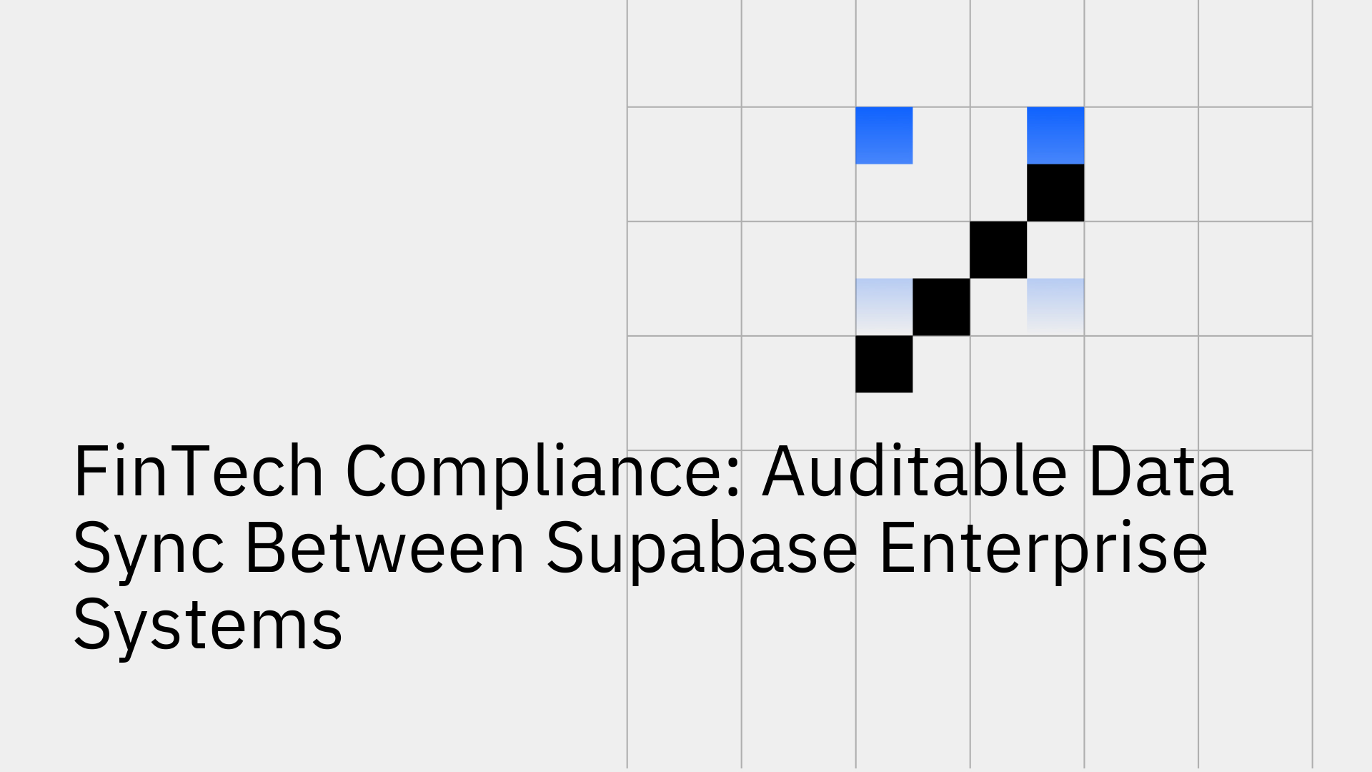 FinTech Compliance: Auditable Data Sync Between Supabase & Enterprise Systems